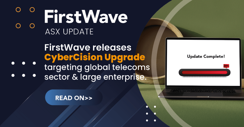 CyberCision Upgrade Released to Target Global Telecoms Sector and Large Enterprises – FirstWave