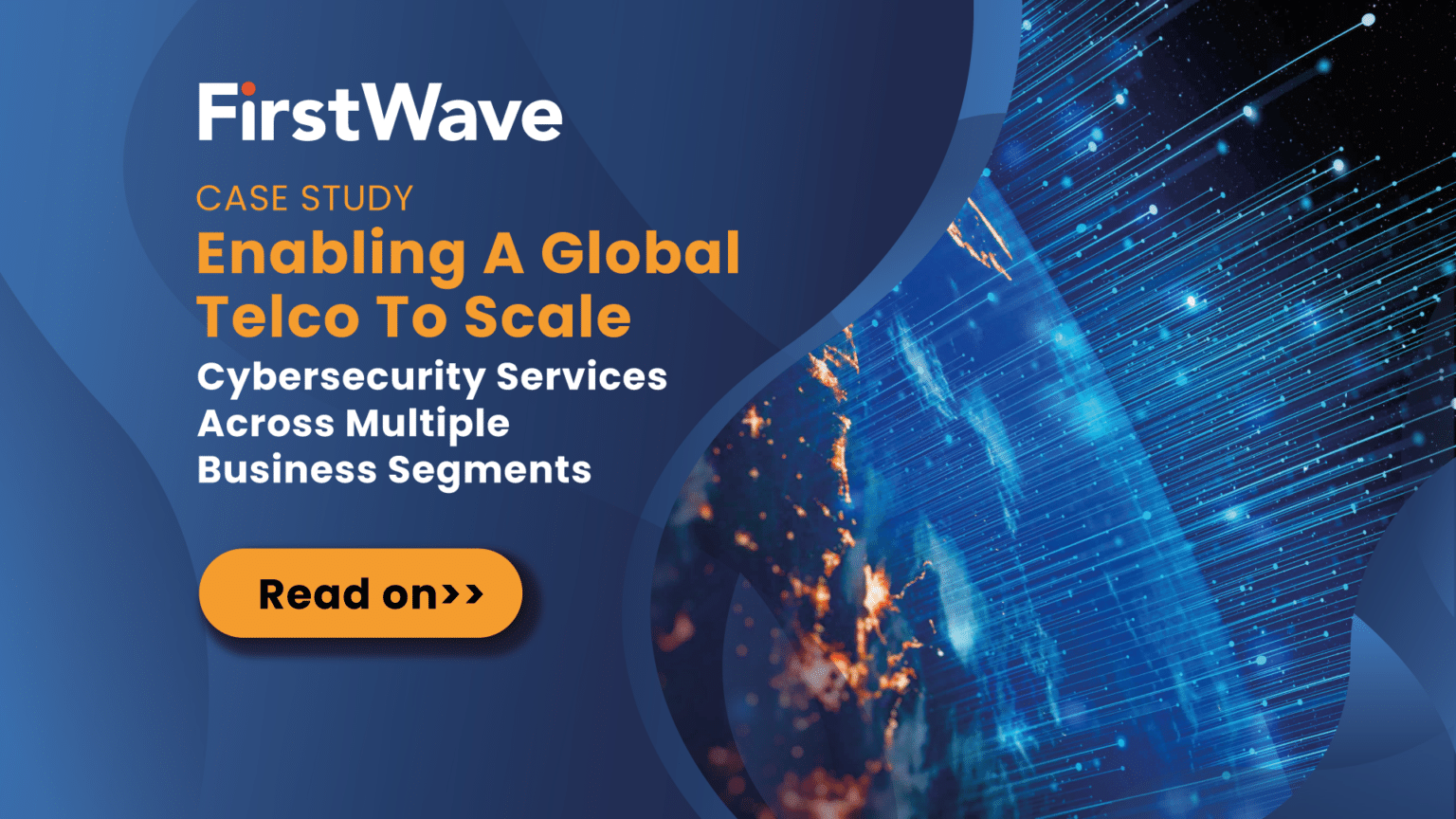 [Case Study] Enabling a global telco to scale cybersecurity – FirstWave