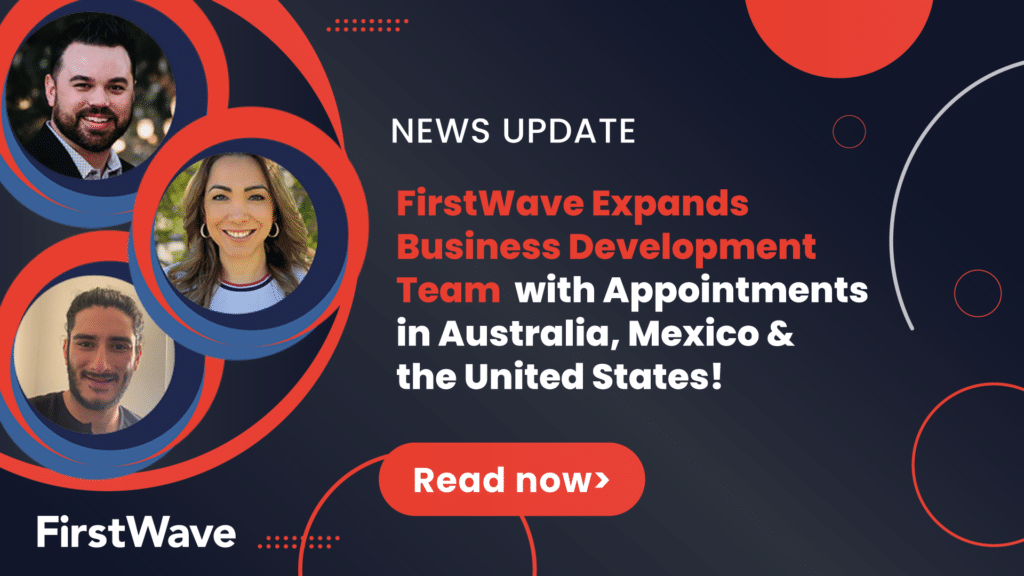 FirstWave Expands Business Development Team With Appointments in ...